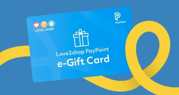 PayPoint doubles retailer commission for Love2shop gift cards | Talking ...